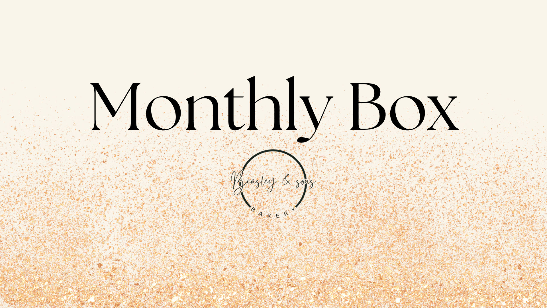 Monthly Dessert Subscription Box - Beasley & Sons Bakery | Sacramento ...